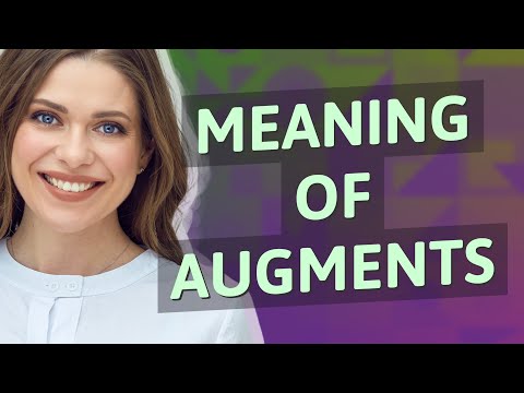 Augments | meaning of Augments