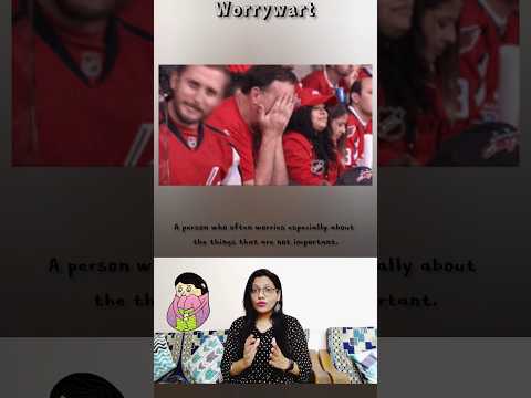Meaning of Worrywart |Daily Word|Power Vocab