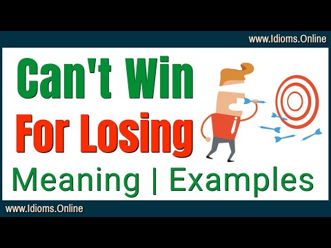 Can't Win For Losing | Example Sentences | Use of 'For'