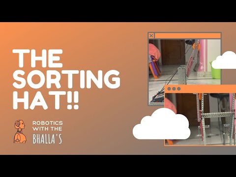 THE SORTING HAT - ROBOTICS WITH THE BHALLAS