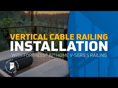 How To Install a Cable Railing | Vertical Cable | Fortress Building Products Al13 HOME V-Series