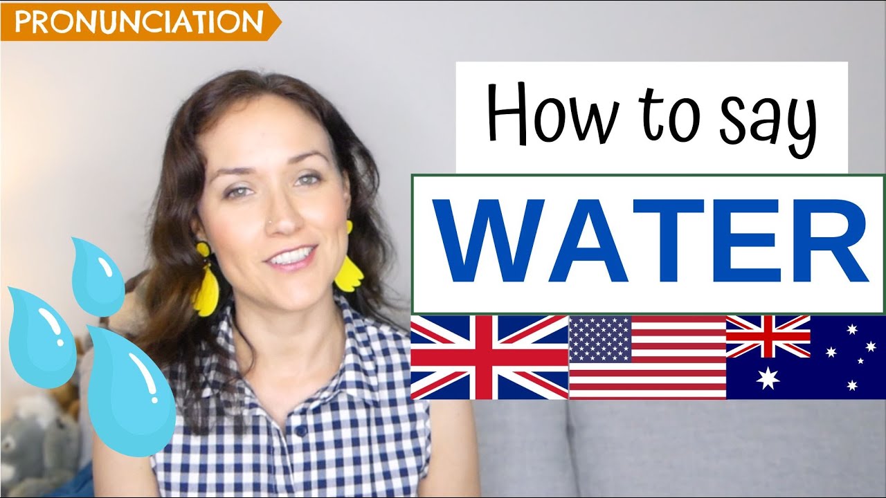 How to Pronounce WATER in English (American, British & Australian Pronunciation)