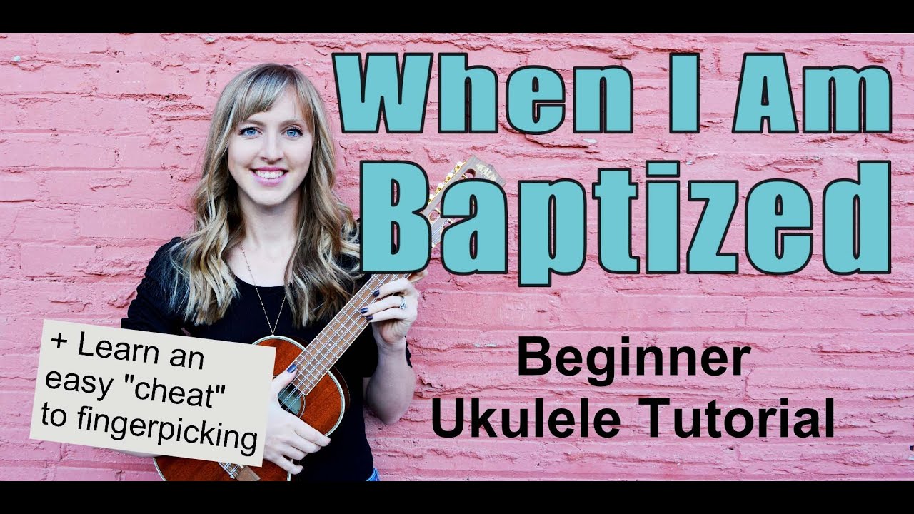 When I Am Baptized (Rainbows) Beginner Ukulele Tutorial