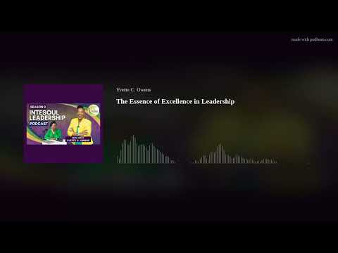 The Essence of Excellence in Leadership