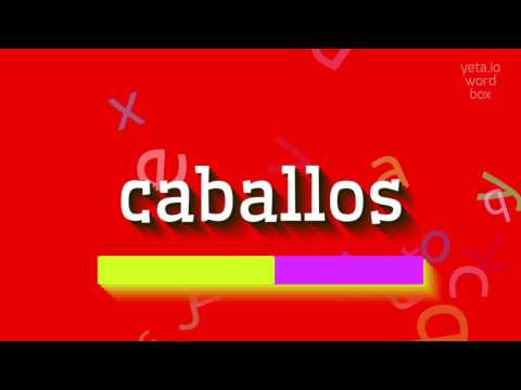 How to say "caballos"! (High Quality Voices)