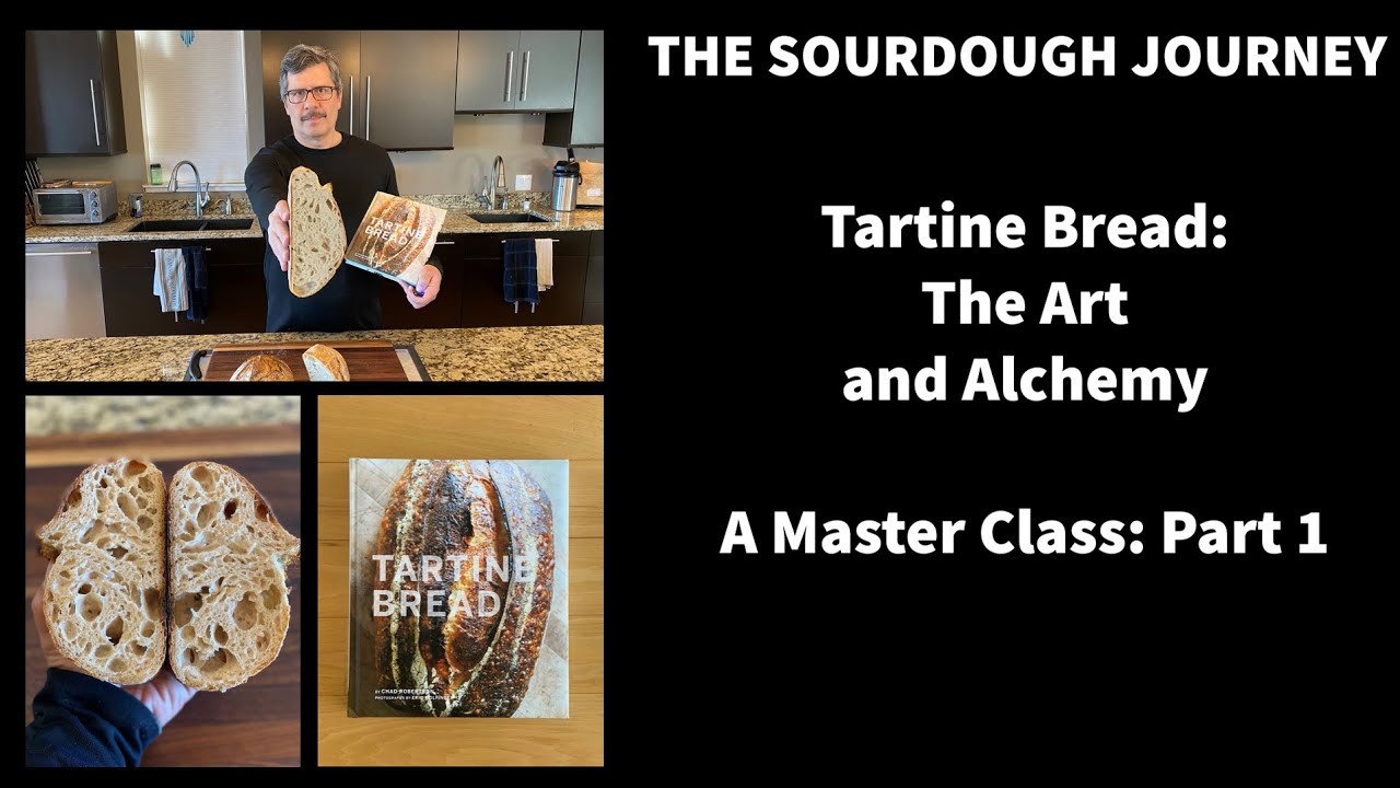 Tartine Bread : The Art and Alchemy - Part 1