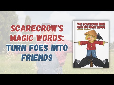 The Scarecrow That Used His Magic Words