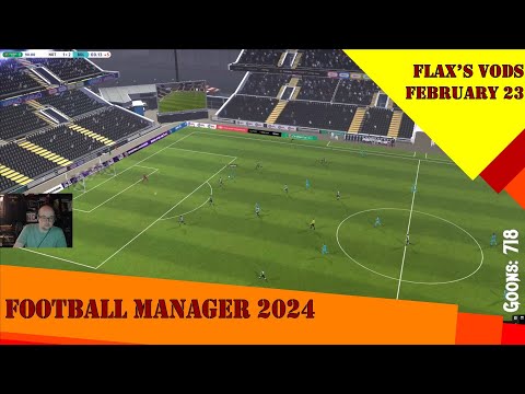 [FULL VOD] PFlax plays Football Manager '24 Feb 23 2025 - "FM Tweaking"