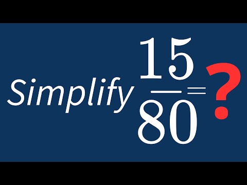 Simplify 15/80 Into Its Simplest Form
