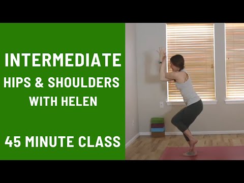 45 Minute Yoga Class - Intermediate Hips & Shoulders