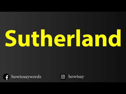 How To Pronounce Sutherland