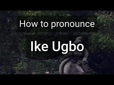 How to Pronounce Ike Ugbo