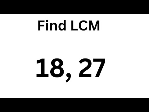 Find the LCM of 18 and 27