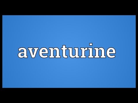 Aventurine Meaning
