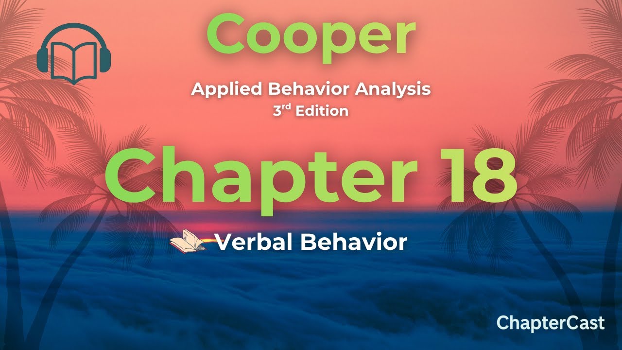 Mastering Verbal Operants: ABA Chapter 18 Breakdown (Cooper, Heron & Heward)