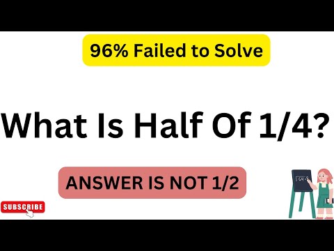 What Is Half Of 1/4 ? | Many Do It Wrong!