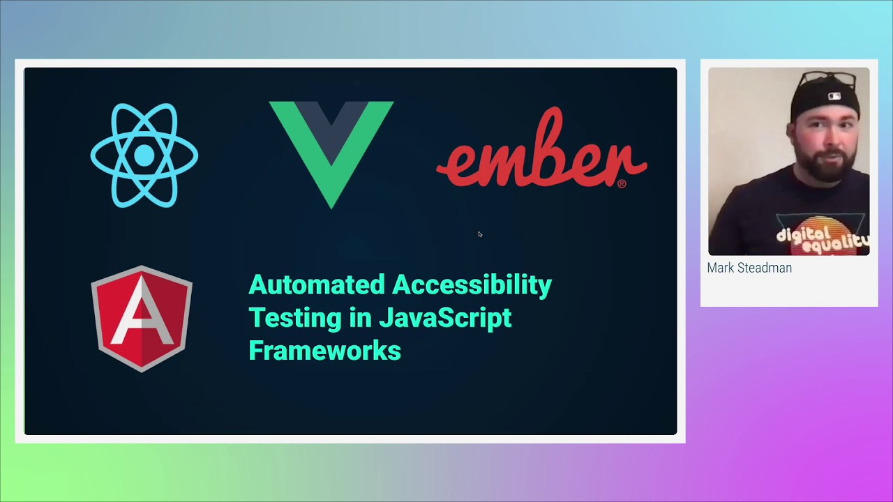Automated Accessibility Testing in JavaScript Frameworks - axe-con 2021