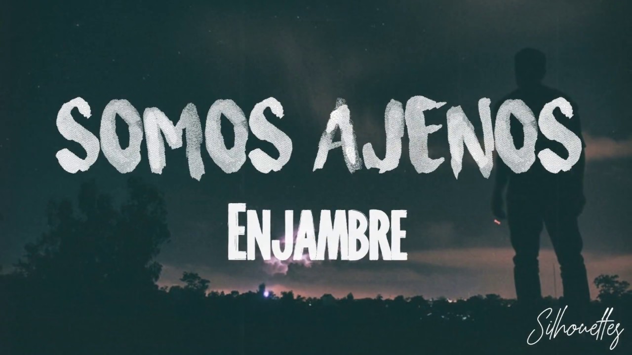 Somos ajenos - Enjambre / Letra