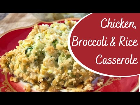 Chicken, Broccoli & Rice Casserole with Cheese - Great recipe for leftovers or rotisserie chicken!