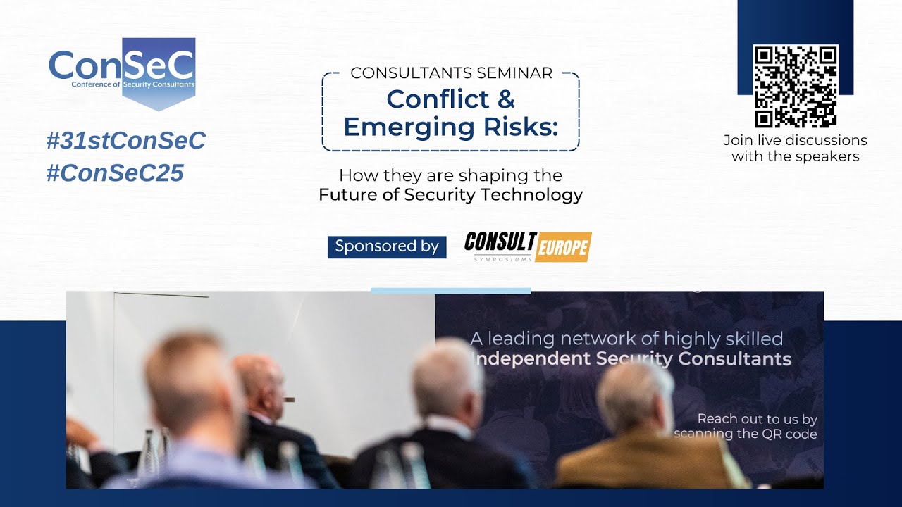 ConSeC 2025 l Conflict & Emerging Risks: How they are Shaping the Future of Security Technology