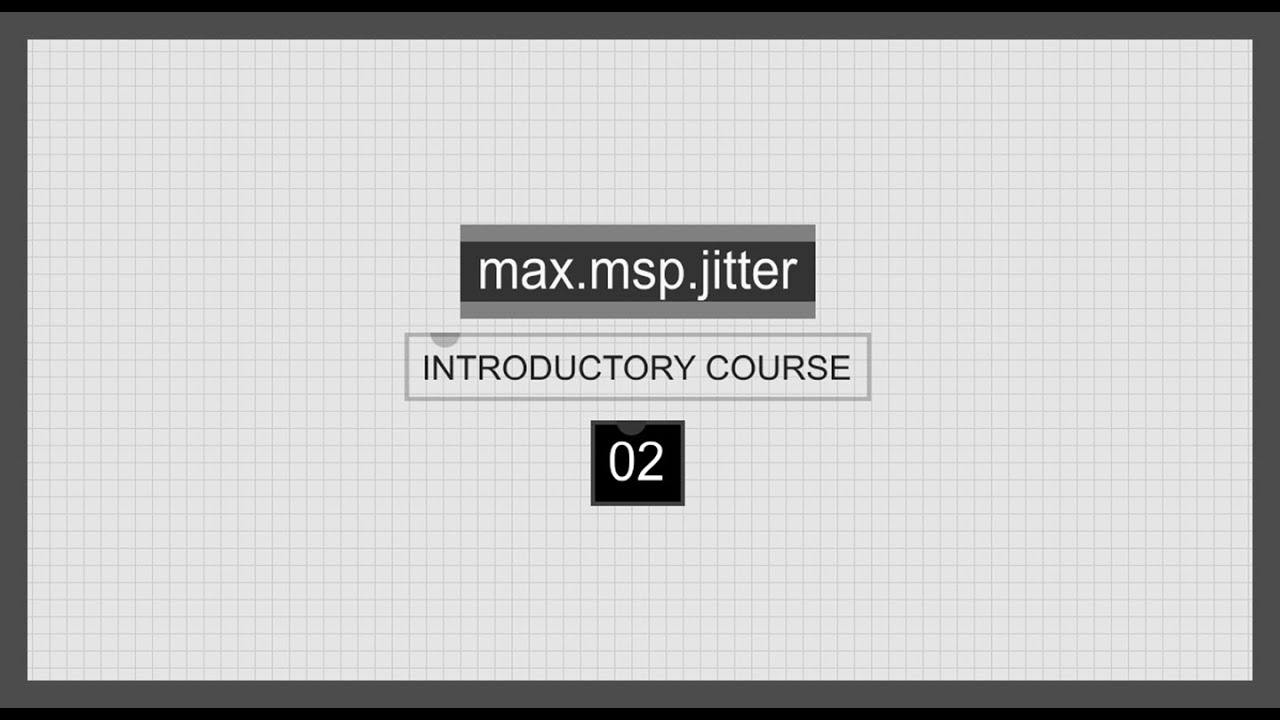 Max/MSP/Jitter Introductory Course | 02 | New Objects, Data Flow in Max