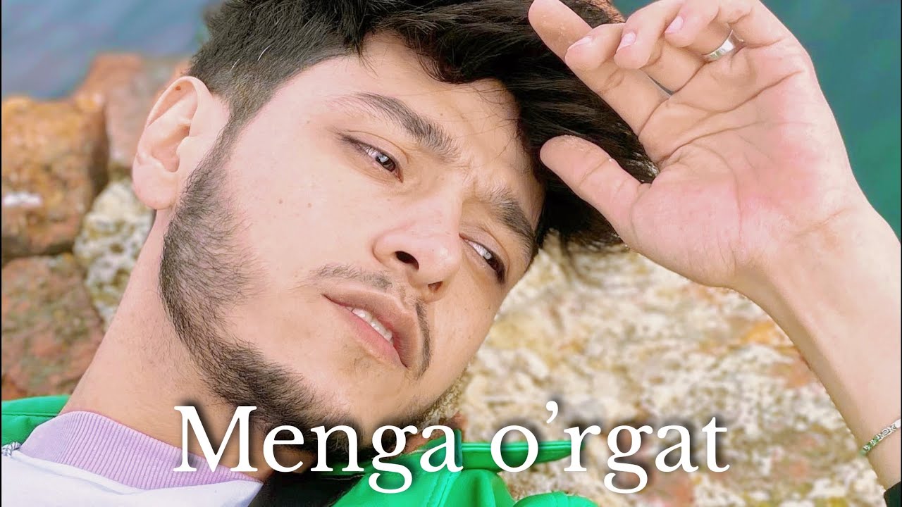 Menga O’rgat by Mirjalol Nematov from Uzbekistan | Popnable