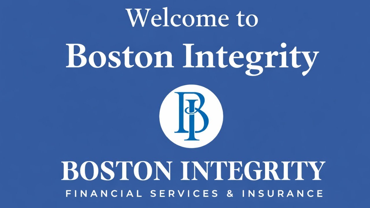 Welcome to Boston Integrity Financial Services and Insurance