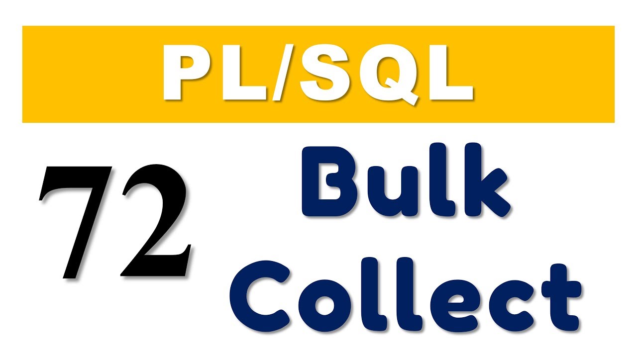 PL/SQL tutorial 72: Introduction to PL/SQL Bulk Collect in Oracle Database