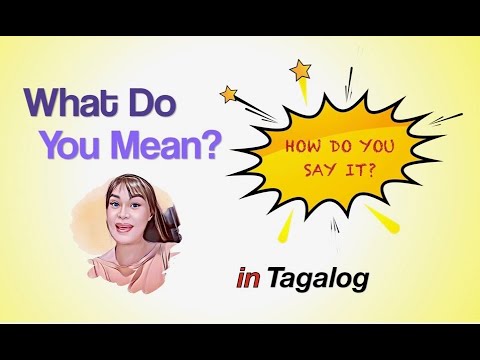 What Do You Mean in Tagalog (Filipino)