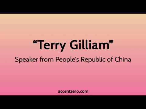 Pronounce "Terry Gilliam" - Chinese accent vs. native U.S.