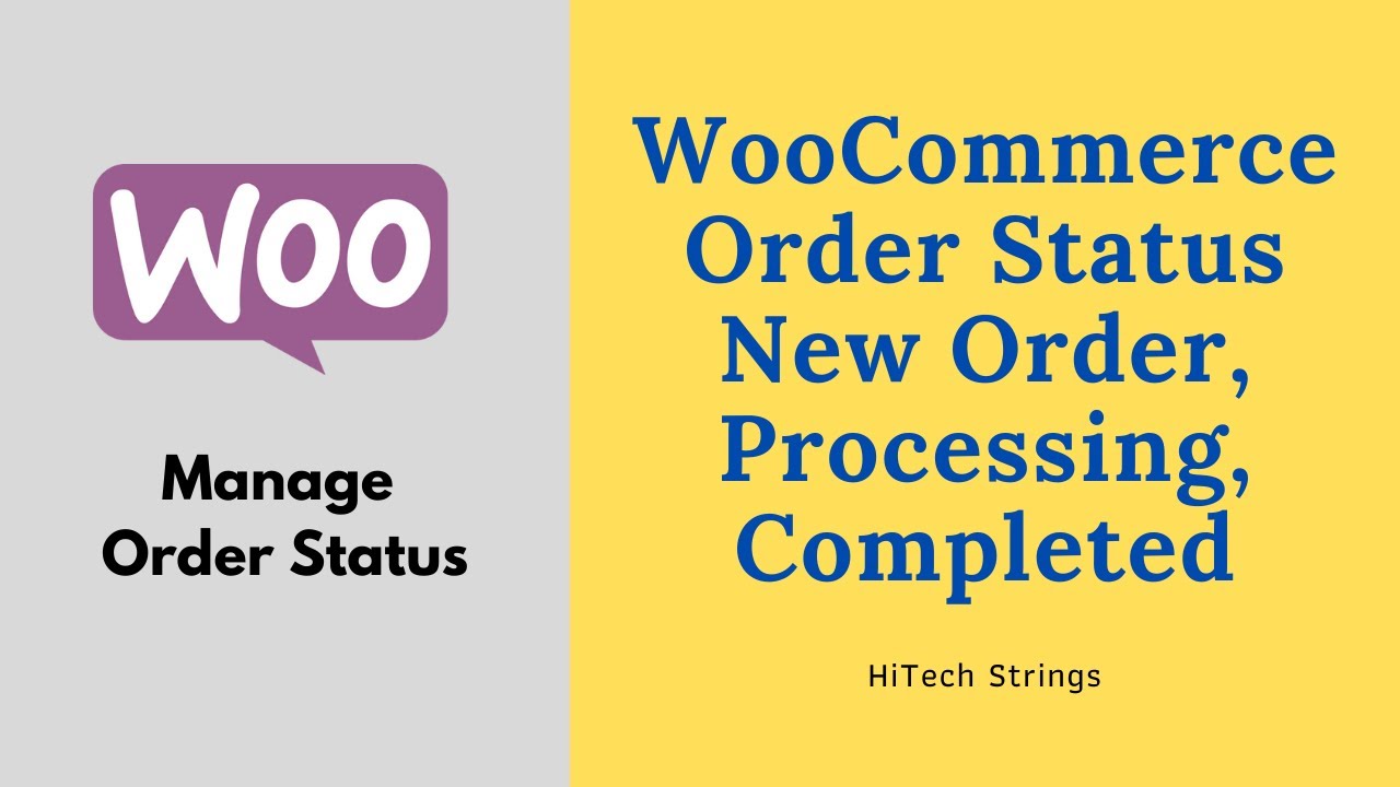Manage WooCommerce Order Status | Order Processing