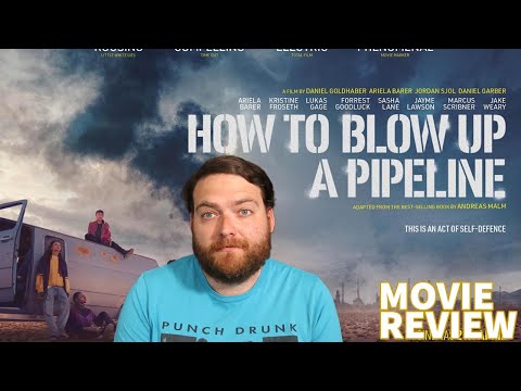 HOW TO BLOW UP A PIPELINE (2023) MOVIE REVIEW