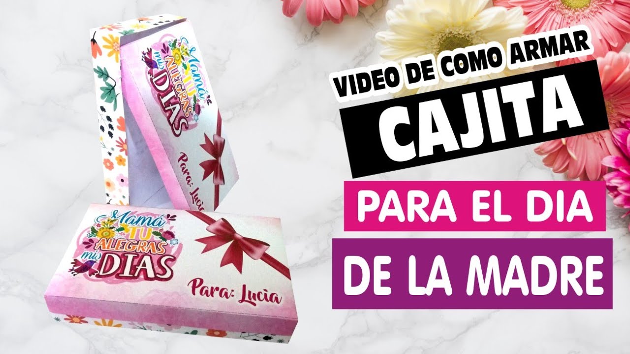Como Armar Cajitas para el dia de la Madre