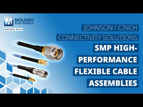 Johnson Cinch SMP Between Series High-Performance Flexible Cable Assemblies | New Product Brief