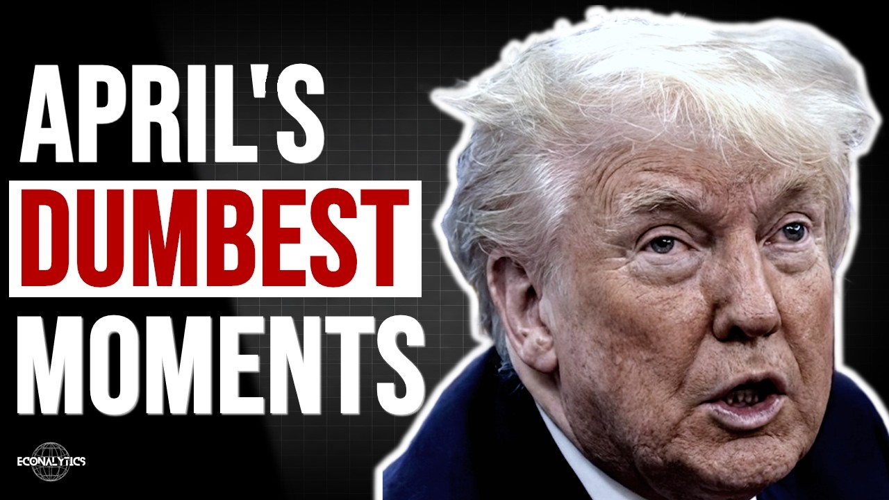 The 25 Dumbest Trump Moments April 2026 | Part 1 | Econalytics
