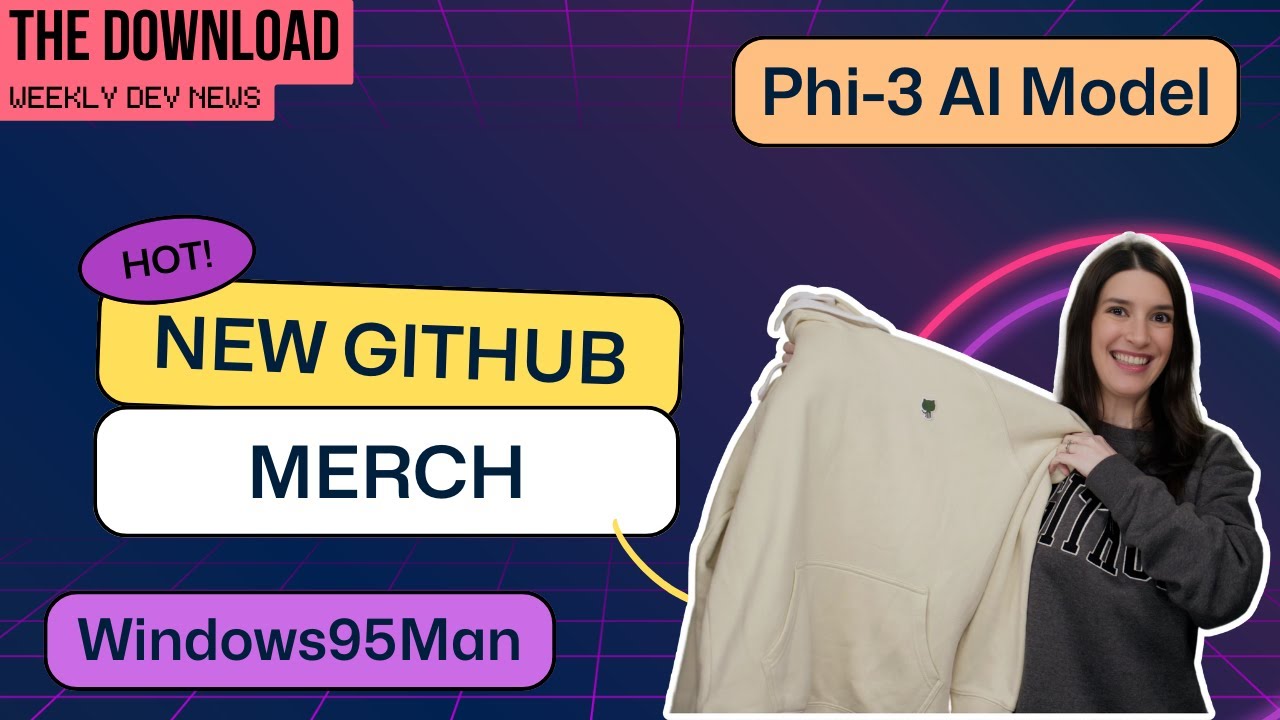 The Download: New GitHub Merch, Phi-3 Model, Code Font Updates and more!