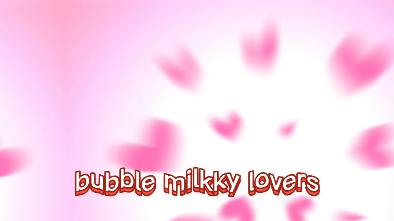 gif for  bubble milkky lovers