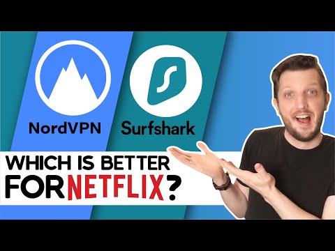 Is Surfshark Better Than NordVPN For Netflix?