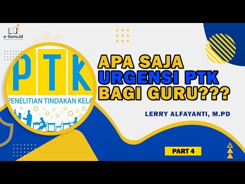 MUST KNOW!!! URGENCY OF PTK FOR TEACHERS AND EXPLANATION OF PTK FLOW (Lerry Alfayanti, M.Pd.)