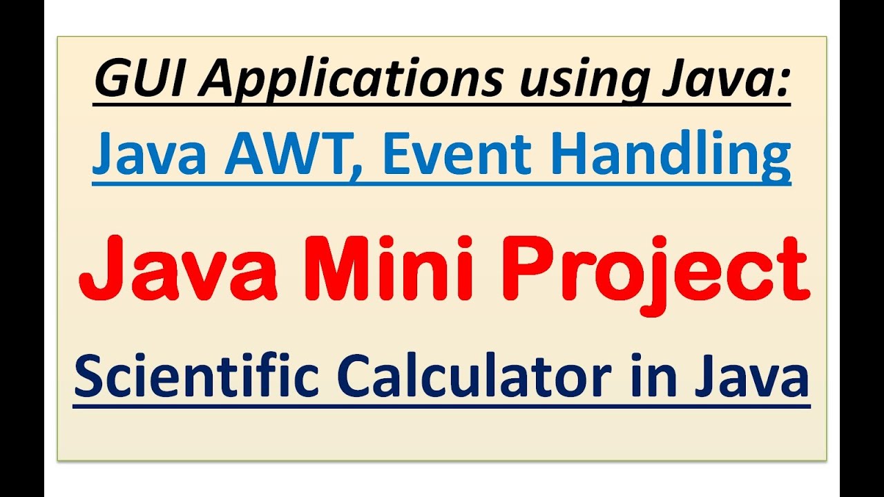 GUI Applications using Java: AWT, Event Handling | Java Mini Project | Scientific Calculator in Java