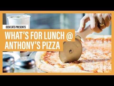OCN Eats | What's For Lunch: Anthony's Pizza