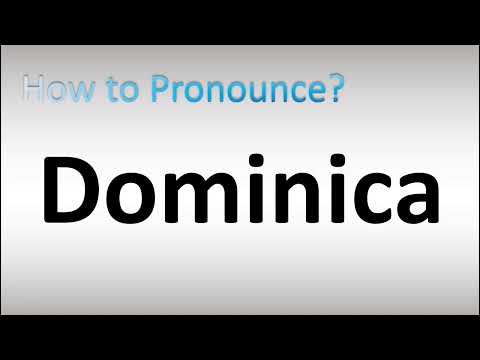 How to Pronounce Dominica