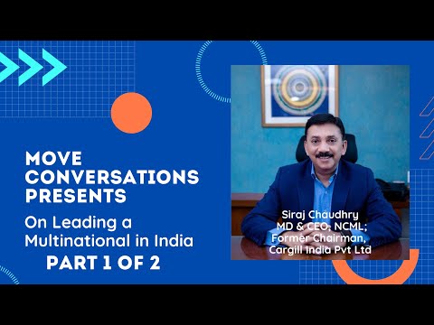 Leading a Multinational in India: Interview with Siraj Chaudhry, MD & CEO of NCML, India: Pt 1 of 2