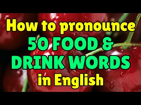 How to pronounce 50 food & drink words in English