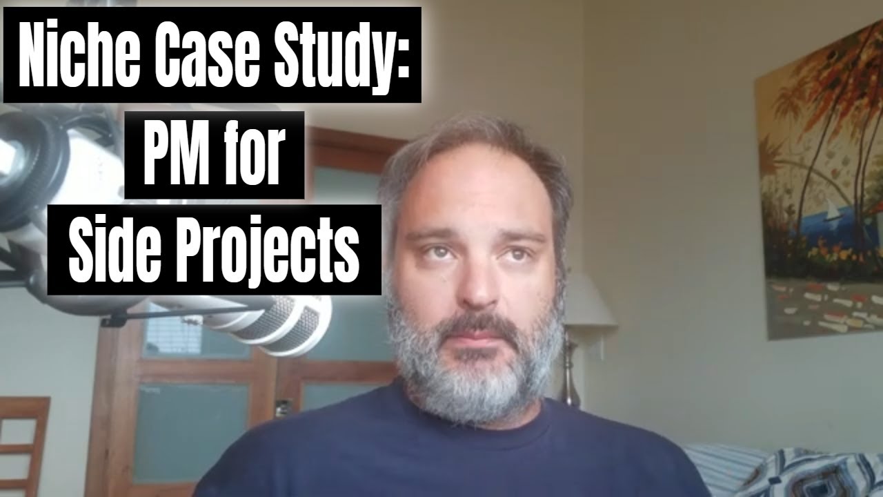 Niche Case Study: Project Management for Side Projects