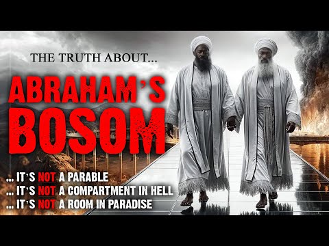 The Truth About Abraham's Bosom! - Israelite Teaching