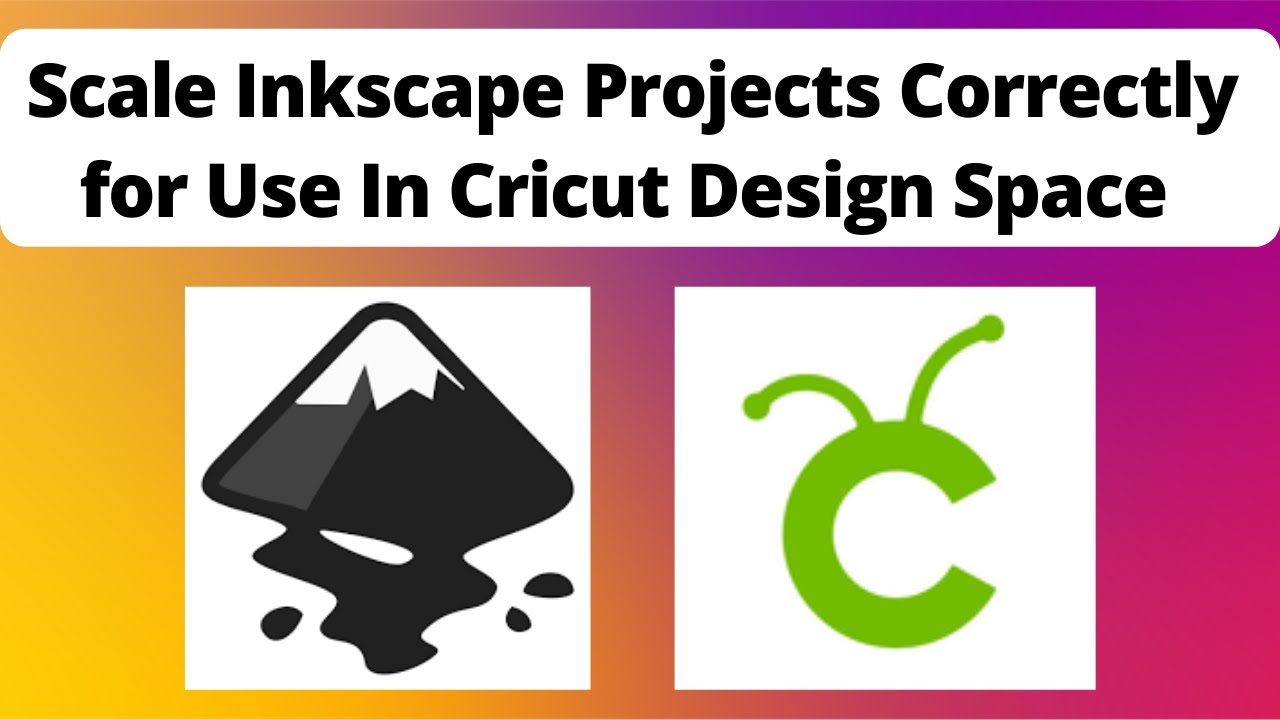 Scale Inkscape Projects for Cricut Design Space