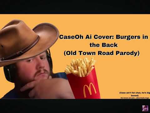 Caseoh sings burgers in the back