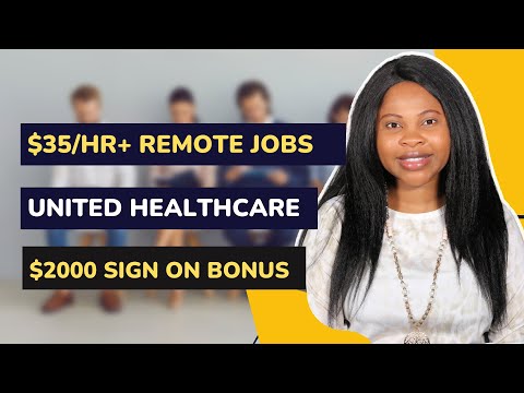 $35 Per Hour Remote Jobs! With $2000 Sign-On Bonus - United Healthcare Jobs