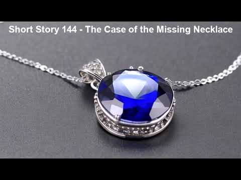 Short Story 144 – The Case of the Missing Necklace – Reading Short ...